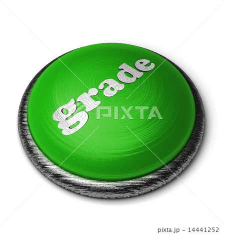 grade word on green button isolated on whiteのイラスト素材 [14441252] - PIXTA