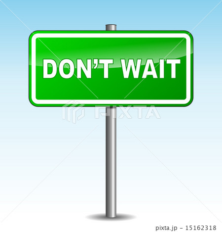 Vector dont wait signpostのイラスト素材 [15162318] - PIXTA