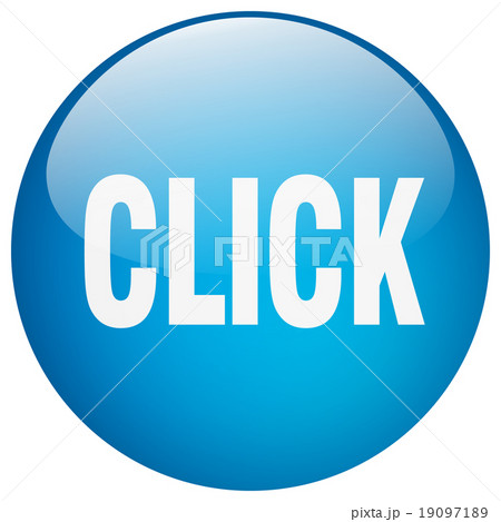click blue round gel isolated push buttonのイラスト素材 [19097189] - PIXTA