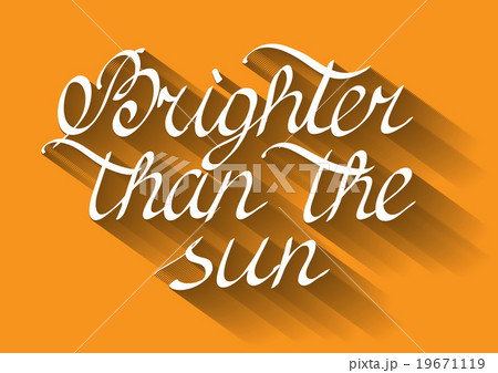 Brighter than the sun. Lettering.のイラスト素材 [19671119] - PIXTA