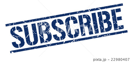 subscribe blue grunge square vintage rubber stampのイラスト素材 [22980407] - PIXTA