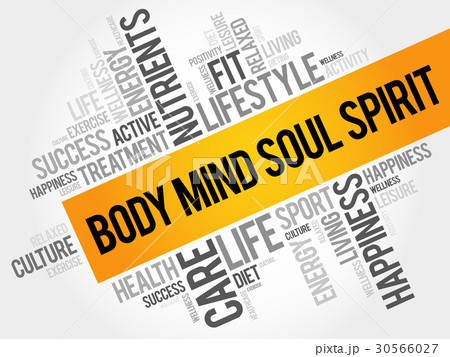 Body Mind Soul Spirit word cloud backgroundのイラスト素材 [30566027] - PIXTA