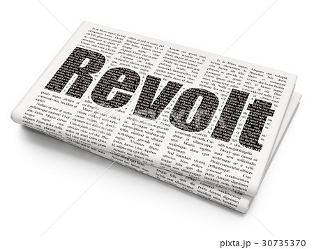 Political concept: Revolt on Newspaper backgroundのイラスト素材 [30735370] - PIXTA