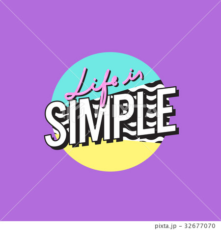 Life is Simple Word Design Illustration Conceptのイラスト素材 [32677070] - PIXTA