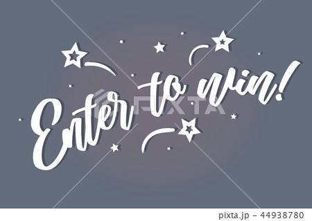 Enter to win lettering card, banner. Beautiful...のイラスト素材 [44938780] - PIXTA