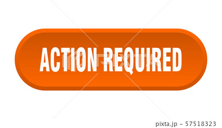 action required button. action required roundedのイラスト素材 [57518323] - PIXTA