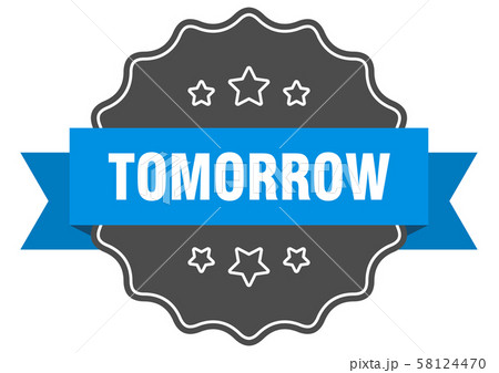tomorrow blue label. tomorrow isolated seal.のイラスト素材 [58124470] - PIXTA