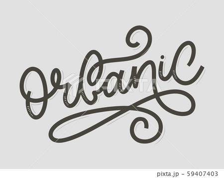 Organic slogan brush lettering. Hand drawn word...のイラスト素材 [59407403 ...