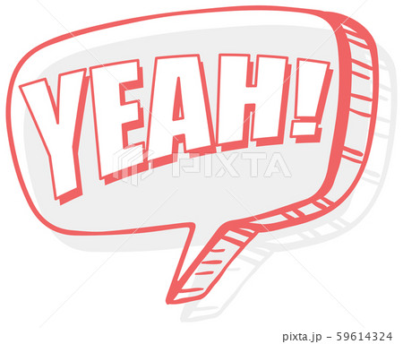 Expression words design for yeahのイラスト素材 [59614324] - PIXTA