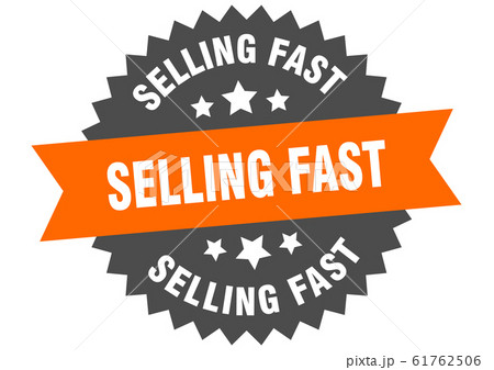 selling fast sign. selling fast circular bandのイラスト素材 [61762506] - PIXTA