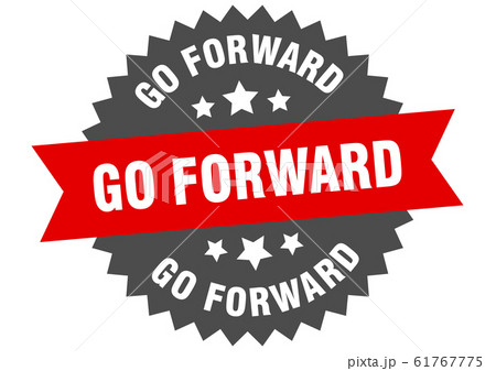 go forward sign. go forward circular band label.のイラスト素材 [61767775] - PIXTA