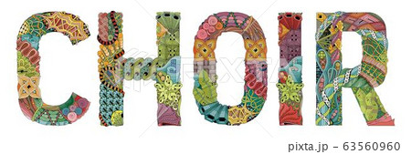 Word CHOIR. Vector decorative zentangle object forのイラスト素材 [63560960 ...