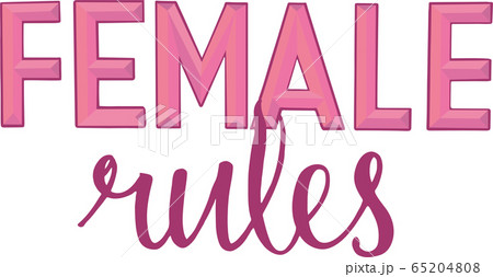 Female rules - hand written sign for print...のイラスト素材 [65204808] - PIXTA