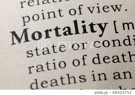 definition of mortalityの写真素材 [66428752] - PIXTA