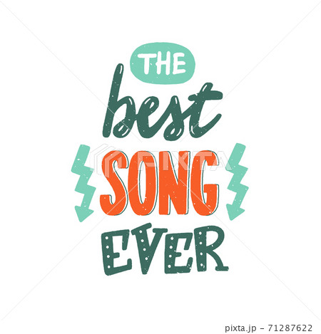The best song ever phrase, textured colourful...のイラスト素材 [71287622] - PIXTA