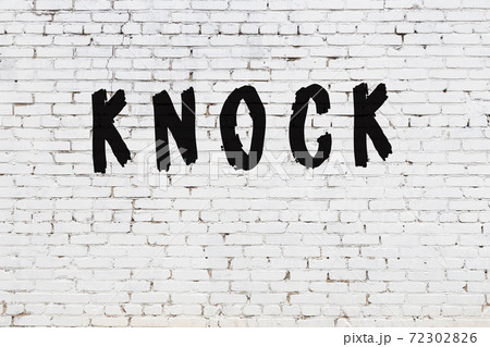 Word knock painted on white brick wallのイラスト素材 [72302826] - PIXTA