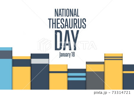 National Thesaurus Day. January 18. Holiday...のイラスト素材 [73314721] - PIXTA