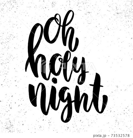 Oh holy night. Lettering phrase on grunge...のイラスト素材 [73532578] - PIXTA
