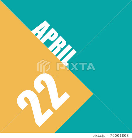 april 22nd. Day 22 of month,illustration of...のイラスト素材 [76001808] - PIXTA