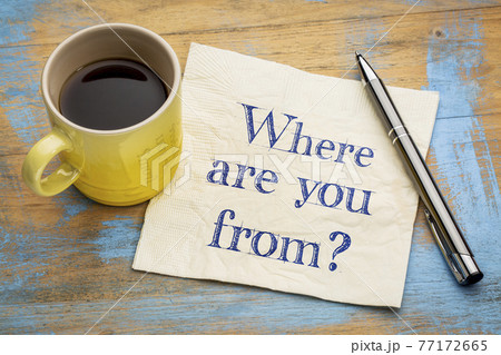 Where are you from? A question on napkin.の写真素材 [77172665] - PIXTA