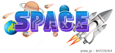 Space word logo design with Spaceshipのイラスト素材 [84559264] - PIXTA