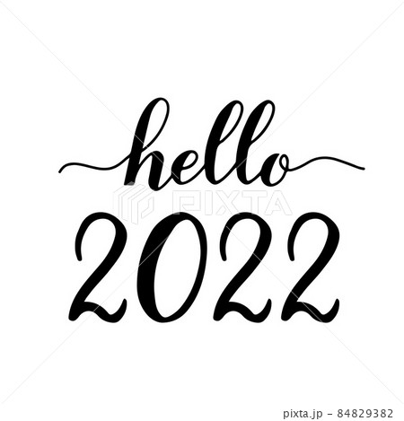 Hello 2022 handwritten with brush. Calligraphy...のイラスト素材 [84829382] - PIXTA