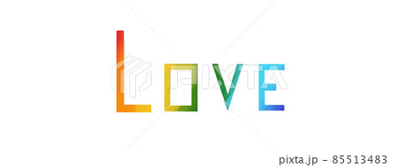 The word love with rainbow colors on a white background. Romantic ...