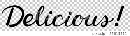 Delicious! Handwriting - Stock Illustration [85615311] - PIXTA