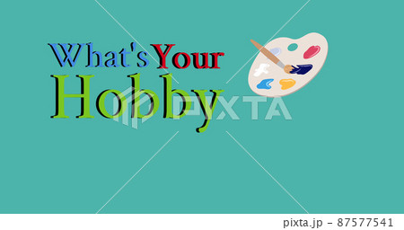 Image of what's your hobby text on green...のイラスト素材 [87577541] - PIXTA