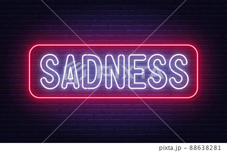 Neon sign Sadness on brick wall background.のイラスト素材 [88638281] - PIXTA