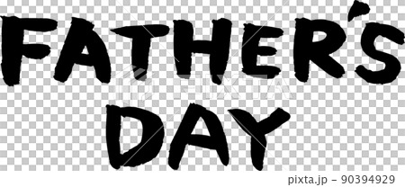 FATHER'S DAY calligraphy writing - Stock Illustration [90394929] - PIXTA