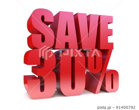 save 30% 3d text symbol. 3d rendering on white...のイラスト素材 [91400792] - PIXTA