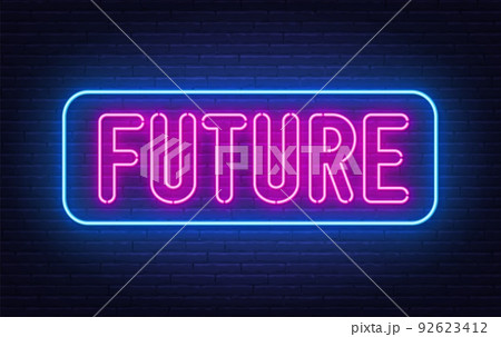 Future neon sign on brick wall background.のイラスト素材 [92623412] - PIXTA
