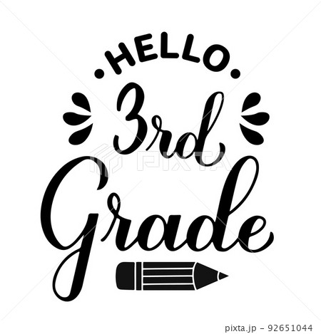 Hello 3rd Grade calligraphy hand lettering...のイラスト素材 [92651044] - PIXTA