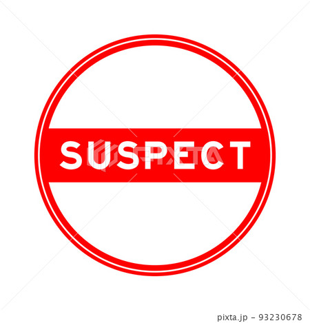 Red color round seal sticker in word suspect on...のイラスト素材 [93230678 ...