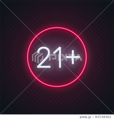 Neon sign of age limit 21 plus on a transparent...のイラスト素材 [93538362 ...