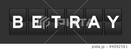 Black color analog flip board with word betray...のイラスト素材 [94092561] - PIXTA