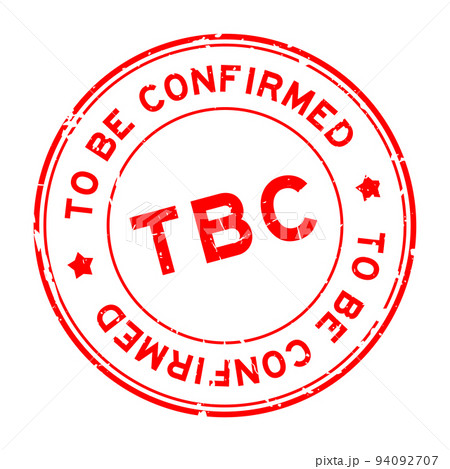 Grunge red TBC to be confirmed word round...のイラスト素材 [94092707] - PIXTA