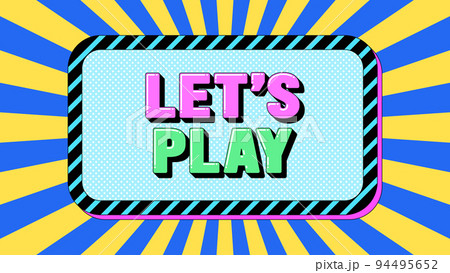 Lets Play text, call to action. Greeting text...のイラスト素材 [94495652] - PIXTA