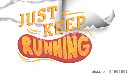 Composition of just keep running slogan in...のイラスト素材 [94695891] - PIXTA