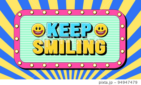 Keep Smiling text, positive energy. Text banner...のイラスト素材 [94947479 ...