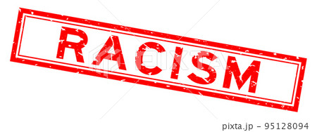 Grunge red racism word square rubber seal stamp...のイラスト素材 [95128094 ...
