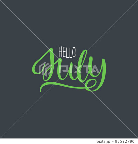 Hello July calligraphyのイラスト素材 [95532790] - PIXTA