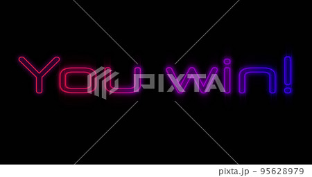 Image of neon you win on black backgroundのイラスト素材 [95628979] - PIXTA