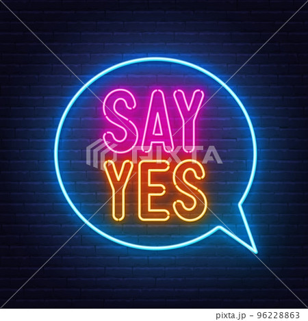 Say Yes neon sign in the speech bubble on brick...のイラスト素材 [96228863 ...