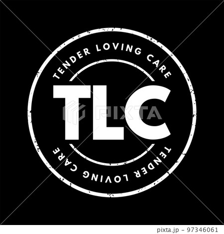 TLC - Tender Loving Care acronym text stamp,...のイラスト素材 [97346061] - PIXTA