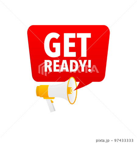Get ready Announcement Megaphone Label....のイラスト素材 [97433333] - PIXTA