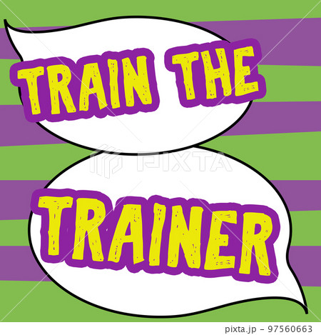 Sign displaying Train The Trainer. Business...のイラスト素材 [97560663] - PIXTA