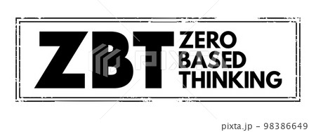 ZBT - Zero-Based Thinking acronym text stamp,...のイラスト素材 [98386649] - PIXTA
