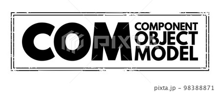 COM - Component Object Model acronym,...のイラスト素材 [98388871] - PIXTA